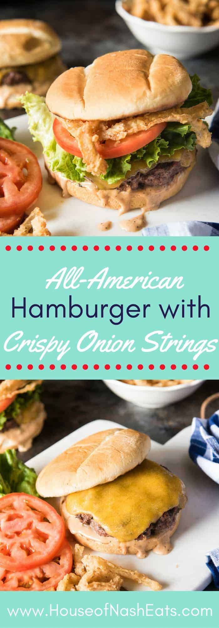 All-American Hamburger with Crispy Onion Strings & Burger Sauce - House ...