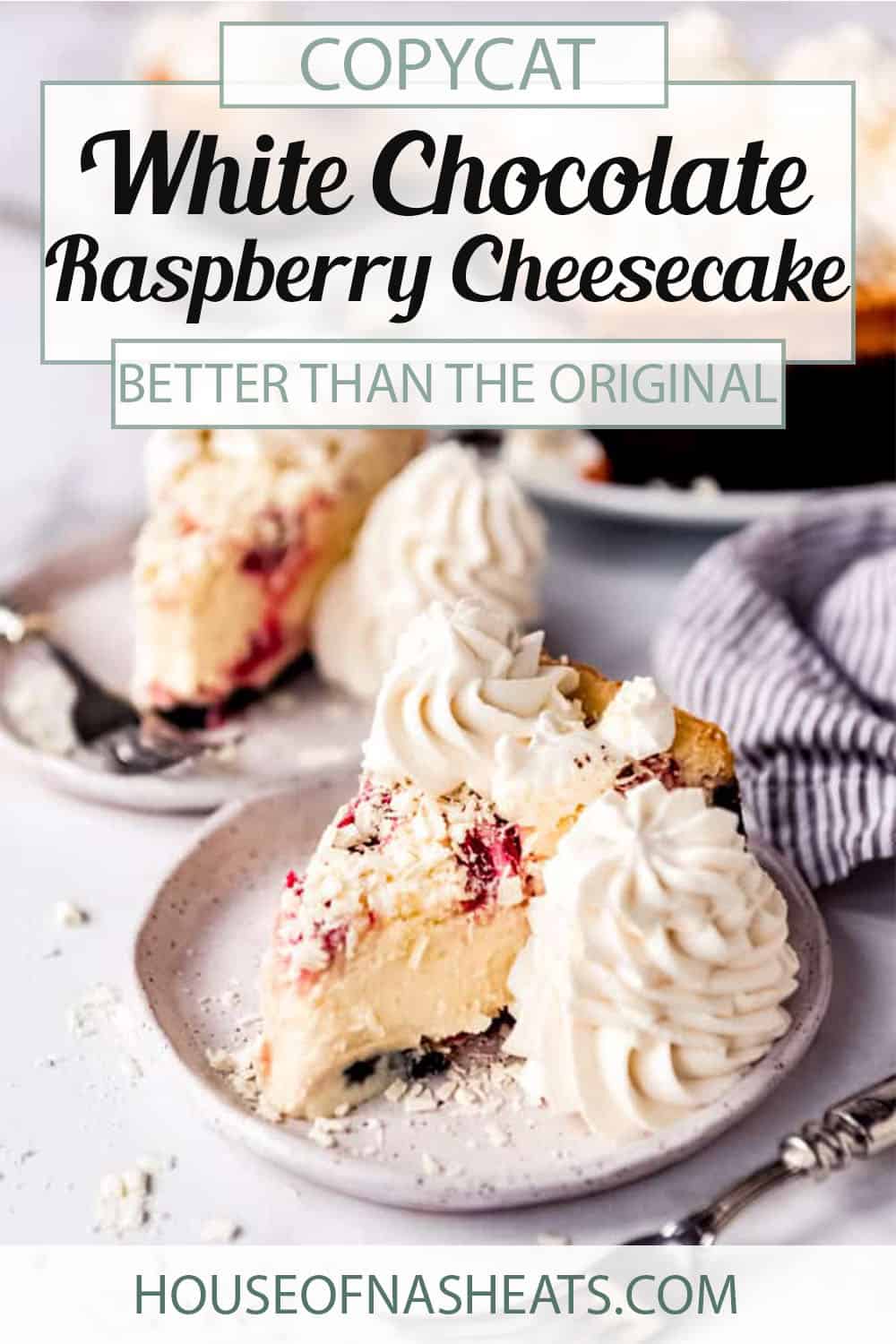 Raspberry White Chocolate Cheesecake - House of Nash Eats