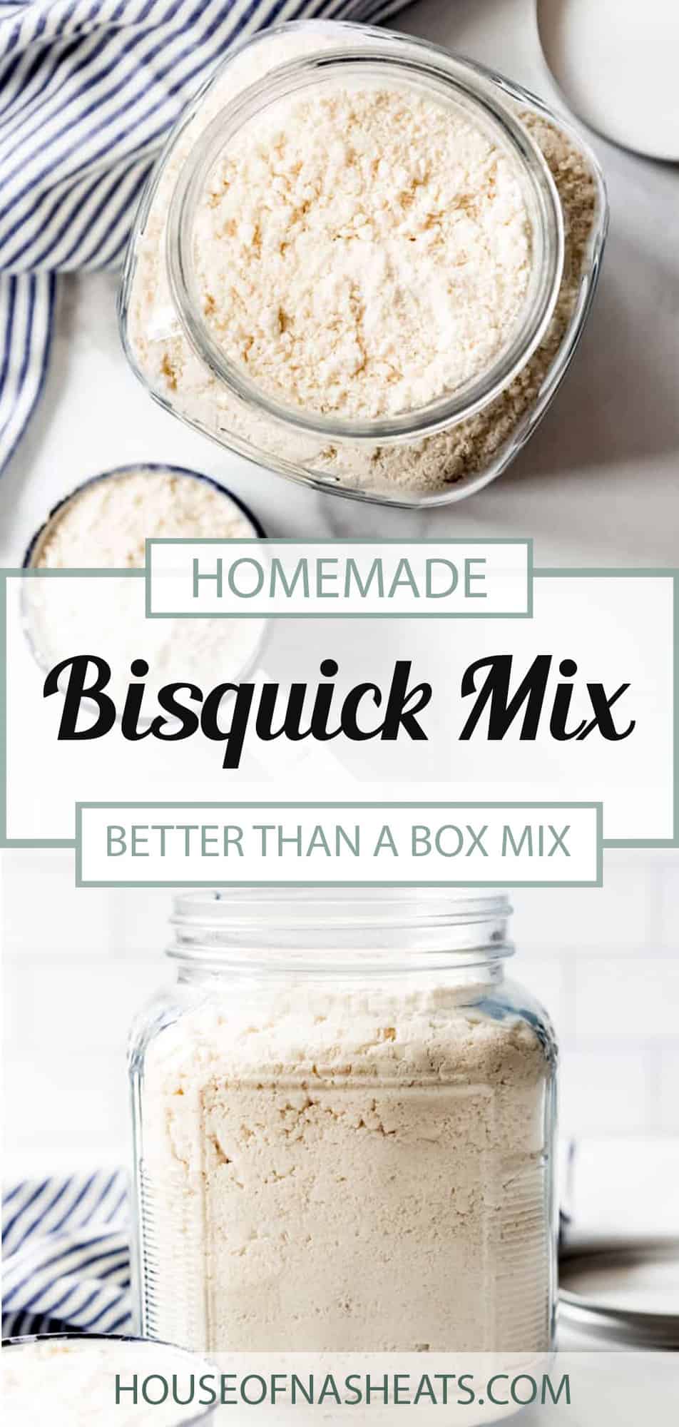 Easy Homemade Bisquick Mix (5 Minute Recipe!) - House of Nash Eats
