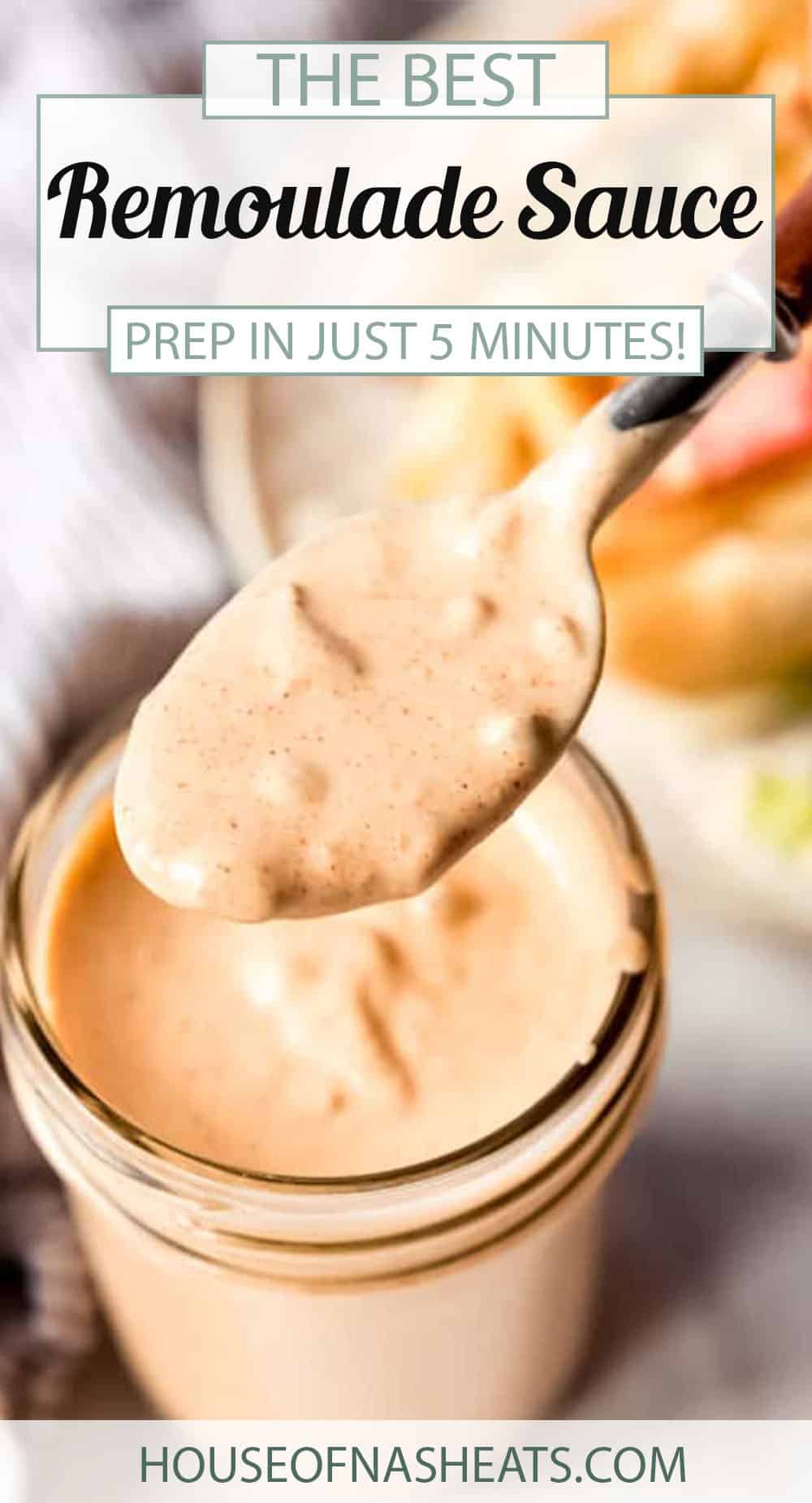 Easy Remoulade Sauce - House of Nash Eats