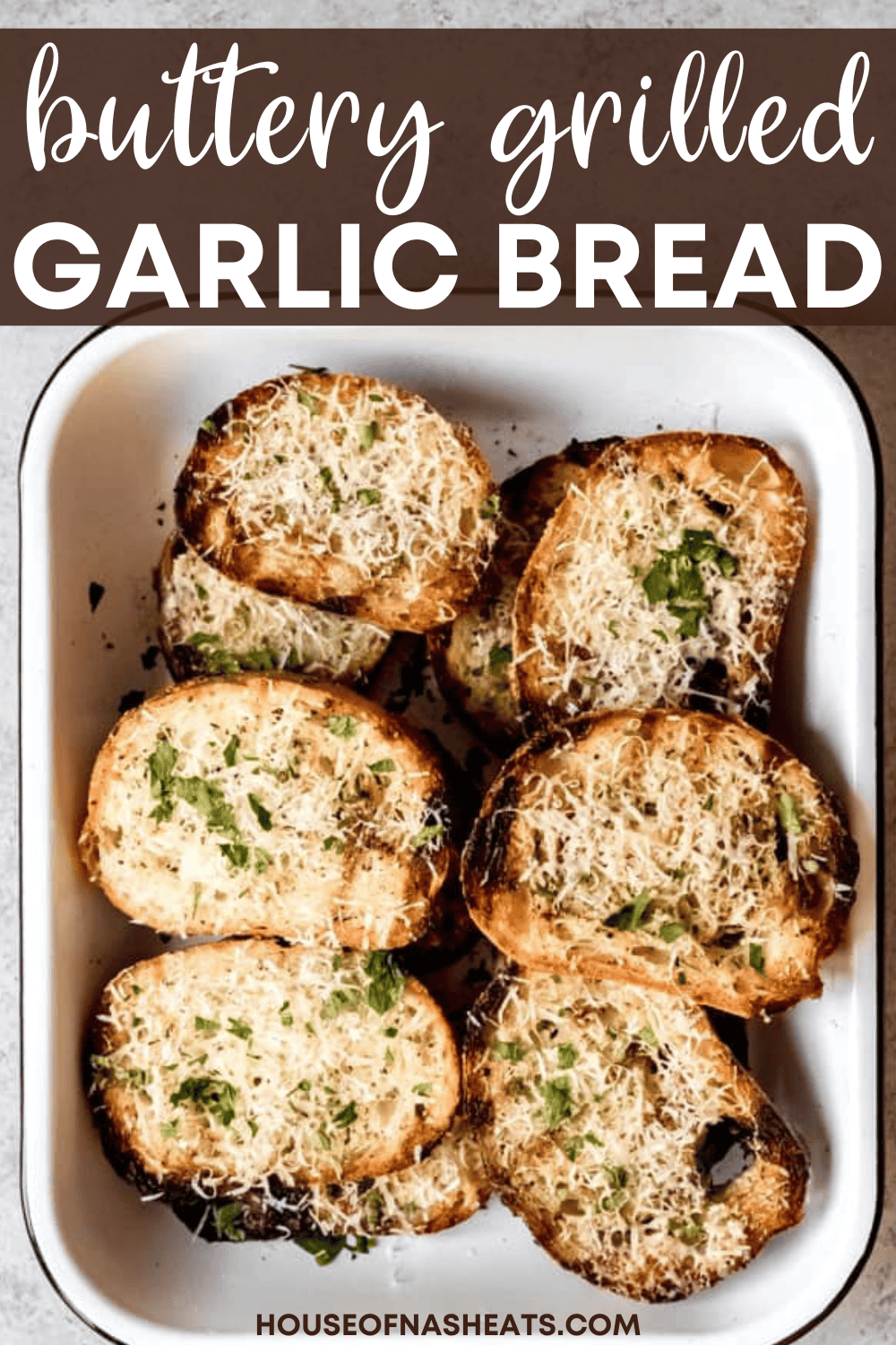 Grilled Garlic Bread - House of Nash Eats