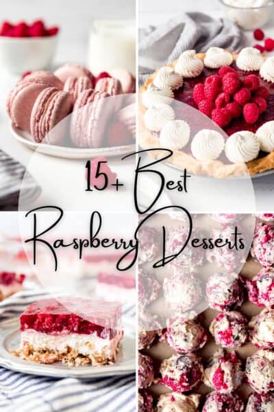 15+ Best Raspberry Dessert Recipes - House of Nash Eats